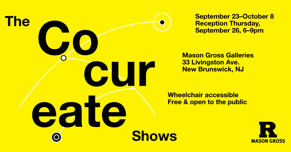 Co-Cureate | Mason Gross School of the Arts